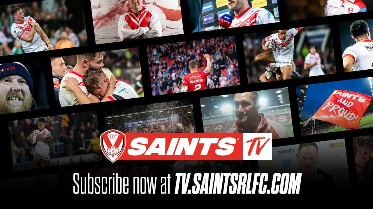 Saints TV | The official TV website of St.Helens R.F.C.